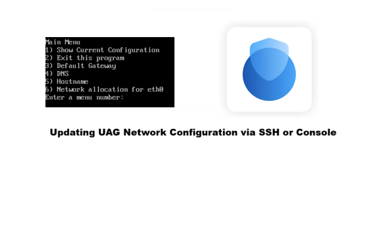 Blog: How to update your Omnissa UAG Network Configuration via SSH or shell console - Unified ...